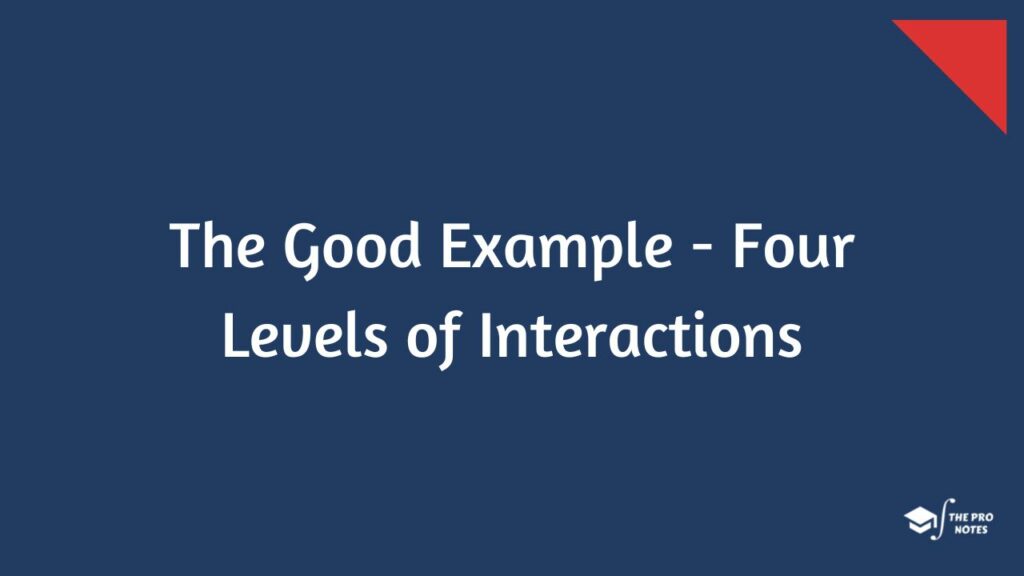 The Good Example - Four Levels of Interactions